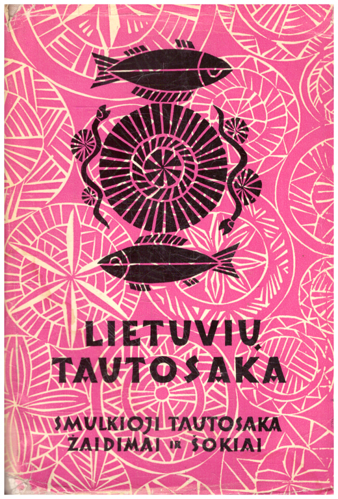 Lietuvių tautosaka (5 tomas). Smulkioji tautosaka, žaidimai ir šokiai ...
