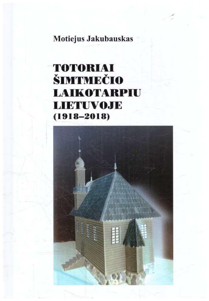 Totoriai šimtmečio laikotarpiu Lietuvoje (1918-2018) – Motiejus ...